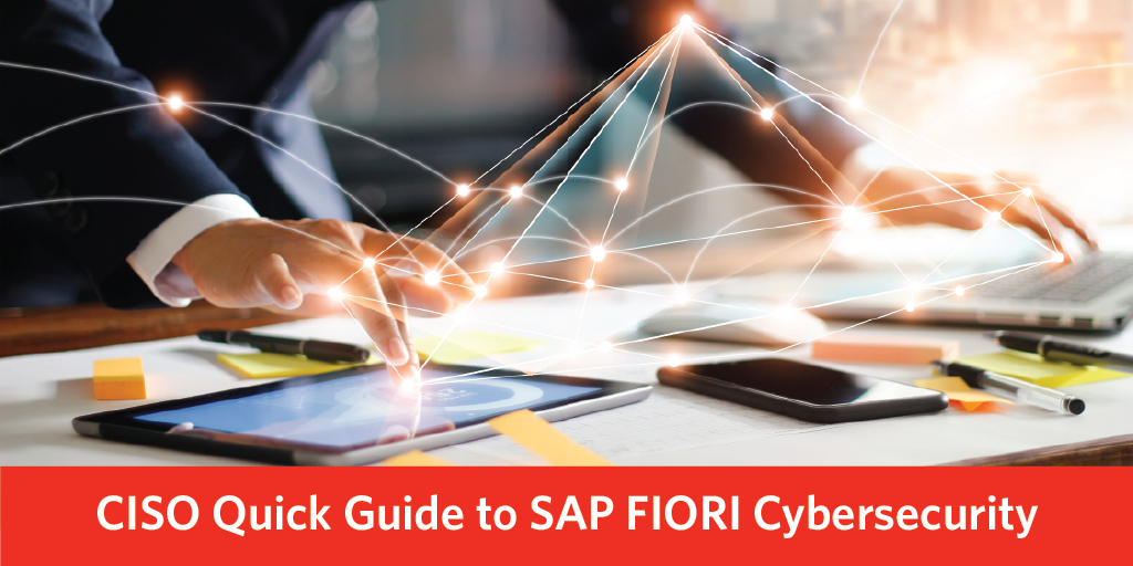 CISO Quick Guide to SAP FIORI cybersecurity